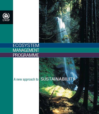 Ecosystem Management Programme: A New Approach to Sustainability ...